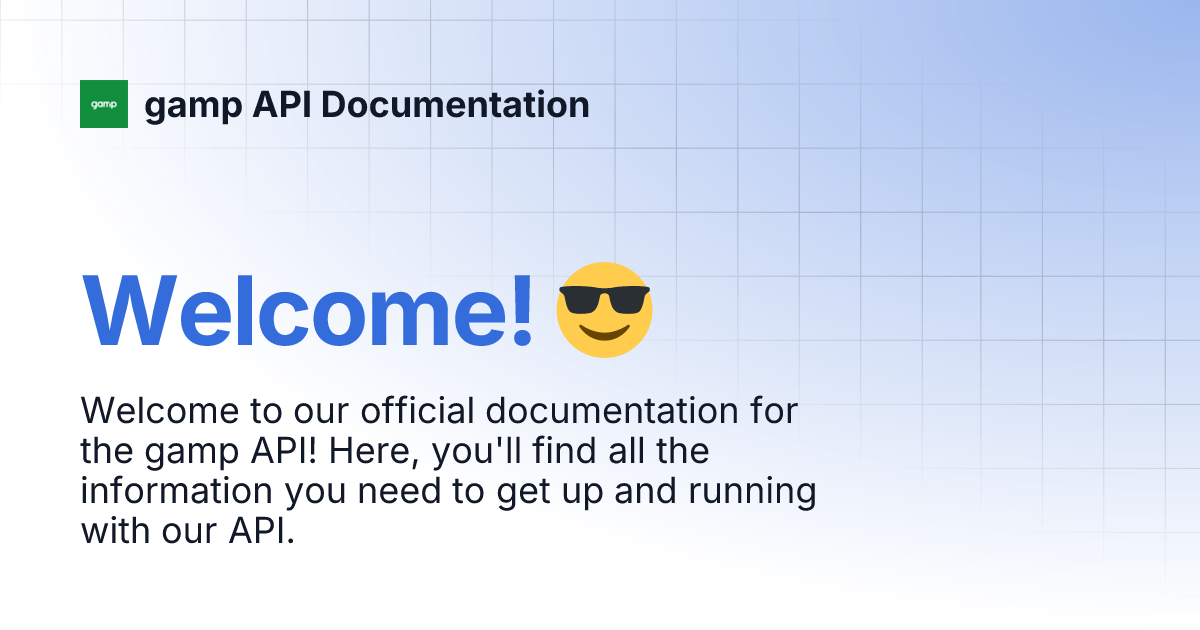 Welcome! 😎 | gamp API Documentation